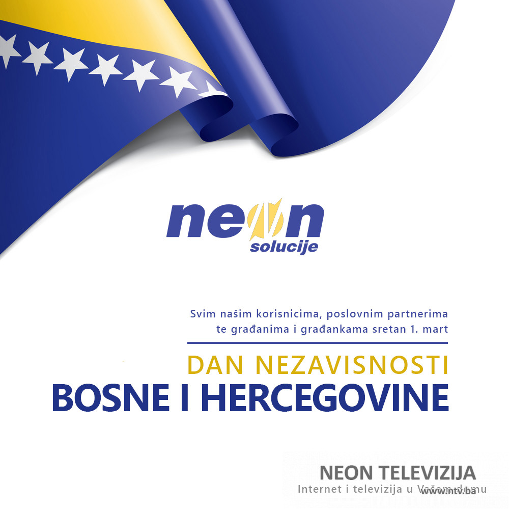 NEON Solucije i NEON Televizija: Čestitka povodom Dana nezavisnosti BiH – NEON Televizija